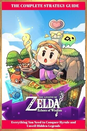 The Legend of Zelda: Echoes of Wisdom (Strategy Guide Full Color) ab 29 ...