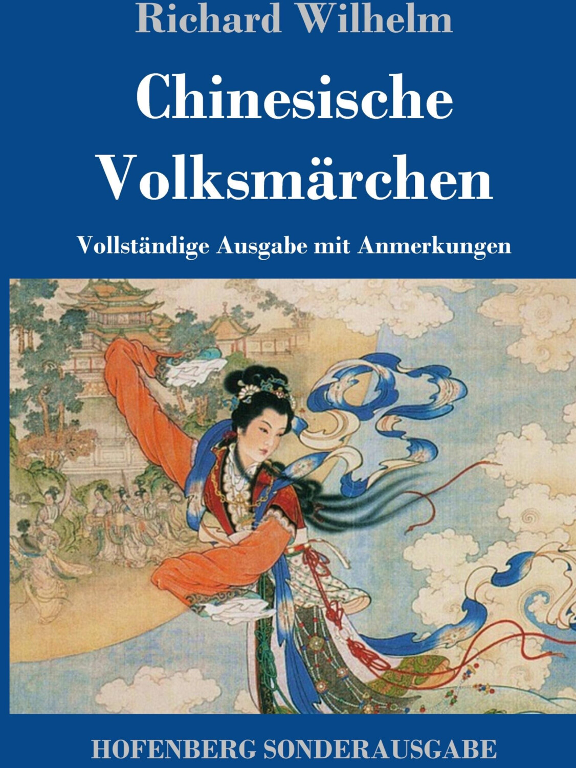 Chinesische Volksmärchen (Richard Wilhelm) [Hardcover] au meilleur prix ...