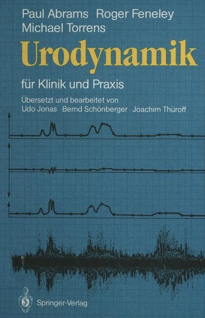 Springer Verlag Urodynamik (Paul R. Abrams, Roger C.L. Feneley, Michael ...