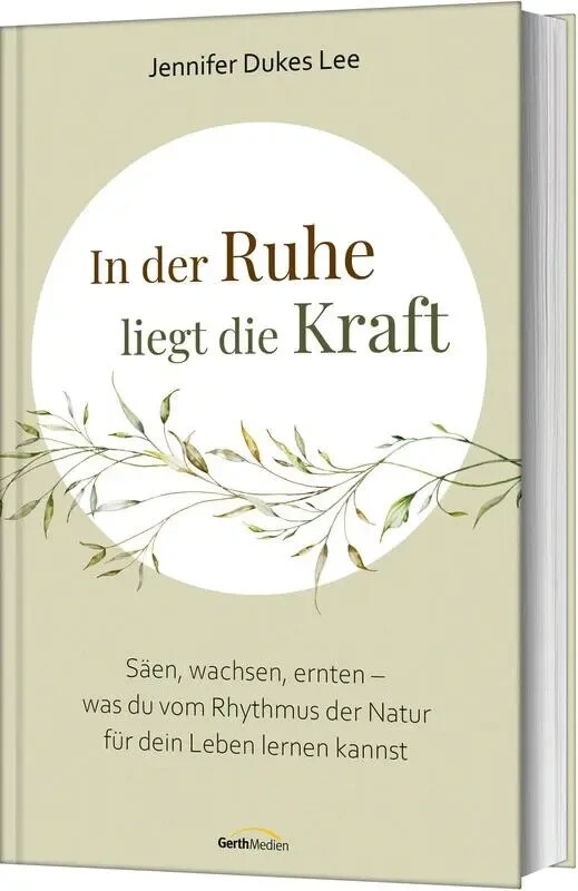 Gerth Medien In der Ruhe liegt die Kraft (Jennifer Dukes Lee ...