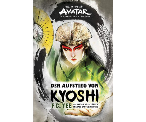 Buy Avatar - Der Herr der Elemente: Der Aufstieg von Kyoshi (F.C. Yee ...